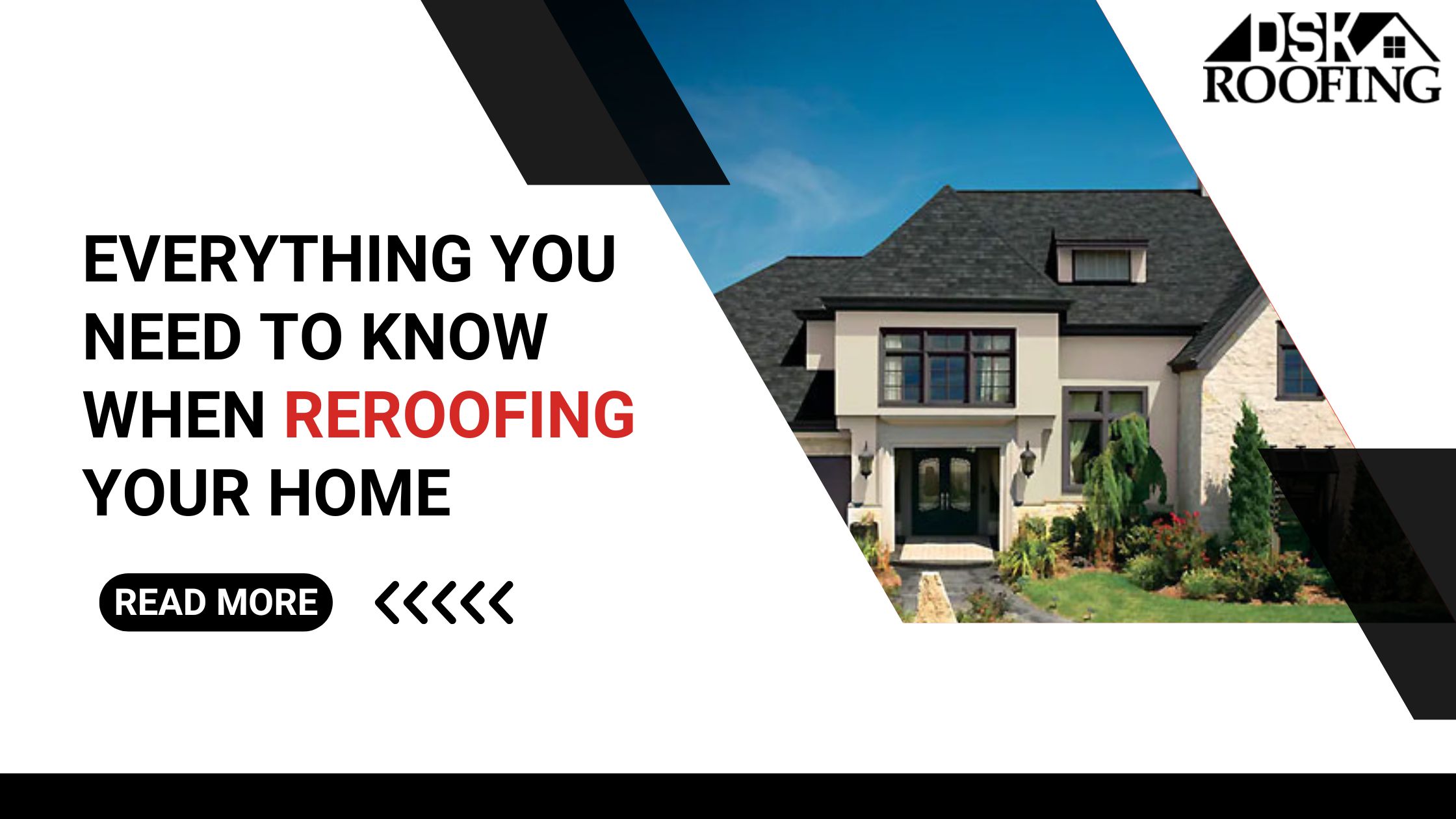 Re-roofing Your Home | DSK Roofing